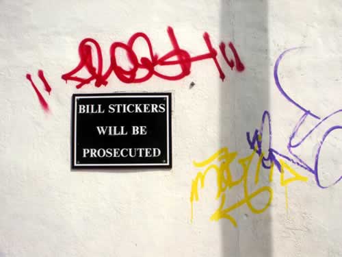 Bill Stickers Will Be Prosecuted